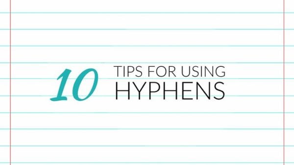 10 Tips For Using Hyphens - Writers Write