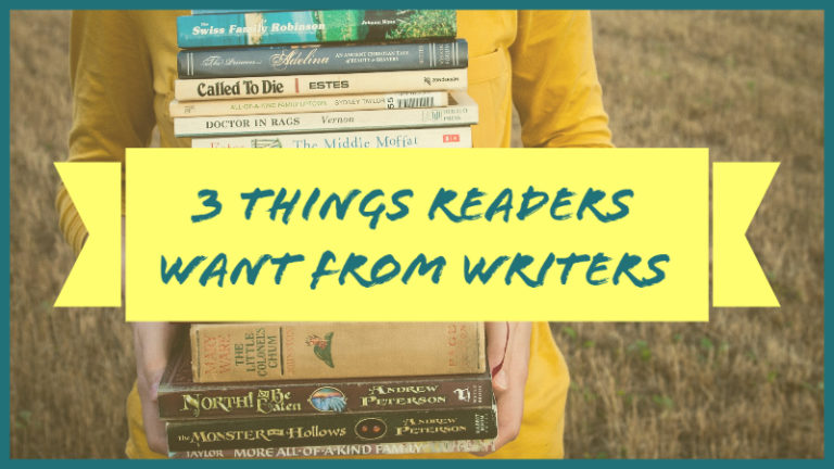 3 Things Readers Want From Writers - Writers Write