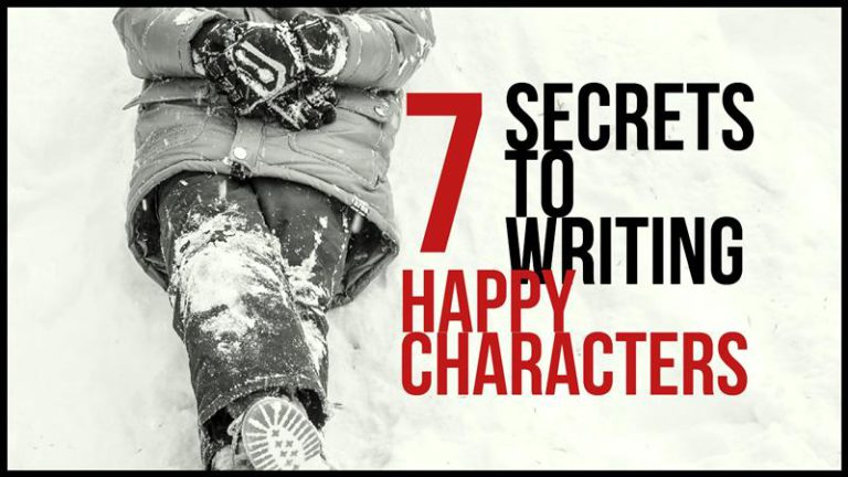 7 Secrets To Writing Happy Characters Without Boring Your Audience ...