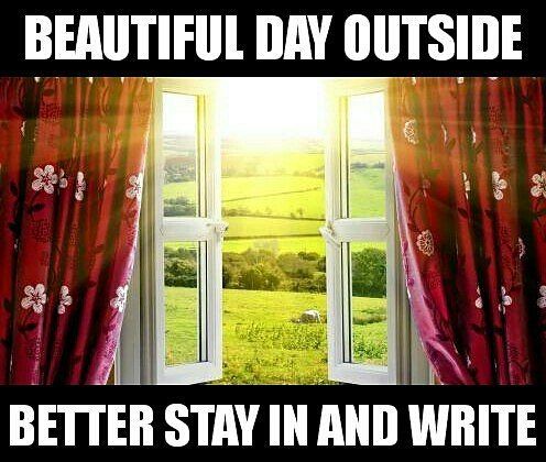 When It's Beautiful Outside - Writers Write