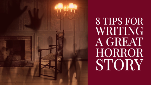 Scaring Your Readers 101: 8 Tips For Writing A Great Horror Story ...