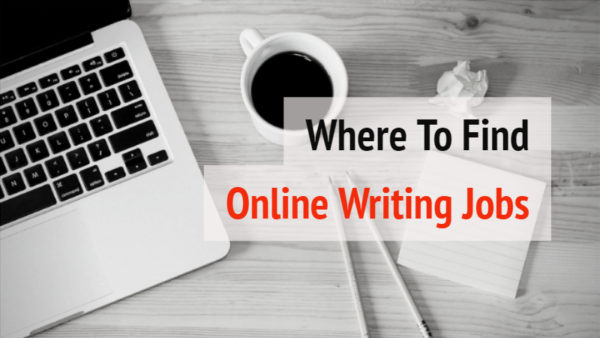 Where To Find Online Writing Jobs - Writers Write
