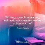 Quotable – Annie Proulx - Writers Write