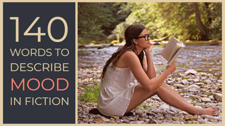What Is Mood? 140 Words To Describe Mood In Fiction - Writers Write