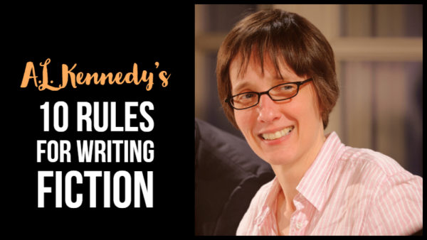 A L Kennedy s 10 Rules For Writing Fiction Writers Write A L Kennedy s 10 Rules For Writing Fiction Writers Write