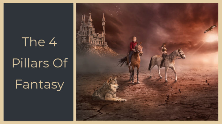 The 4 Pillars Of Fantasy - Writers Write