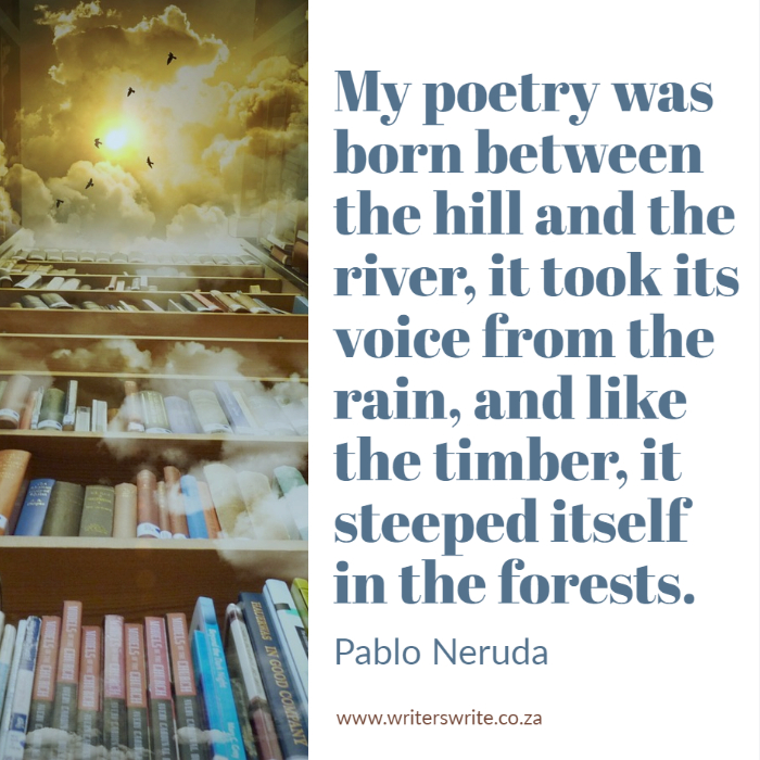 Quotable – Pablo Neruda - Writers Write