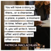 Quotable – Patricia MacLachlan - Writers Write