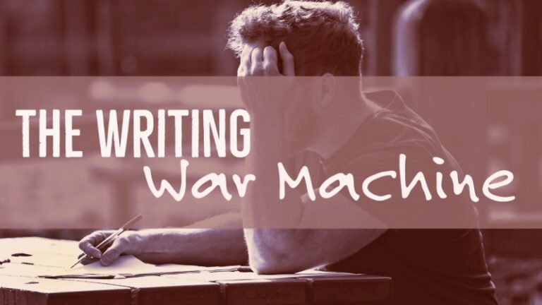 The Writing War Machine - Writers Write