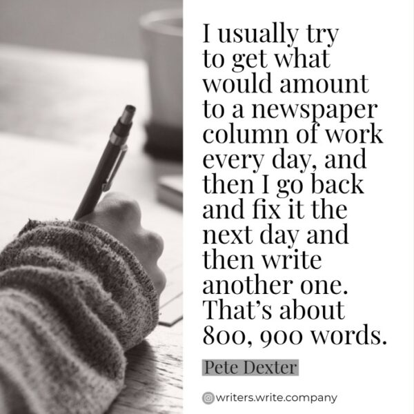 Quotable – Pete Dexter - Writers Write