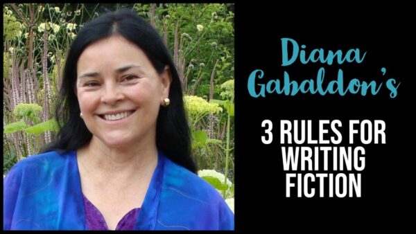 Diana Gabaldon s 3 Rules For Writing Fiction Writers Write Diana Gabaldon s 3 Rules For Writing Fiction Writers Write