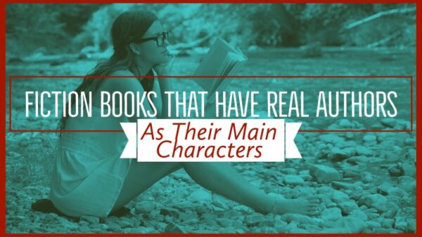 3 Great Fiction Books That Have Real Authors As Their Main Characters ...