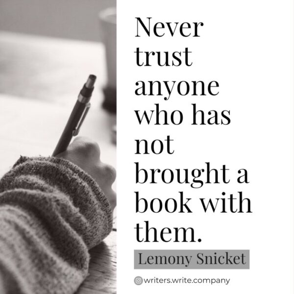Quotable – Lemony Snicket - Writers Write