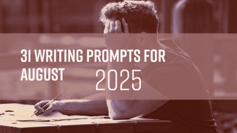 31 Writing Prompts For August 2025 - Writers Write