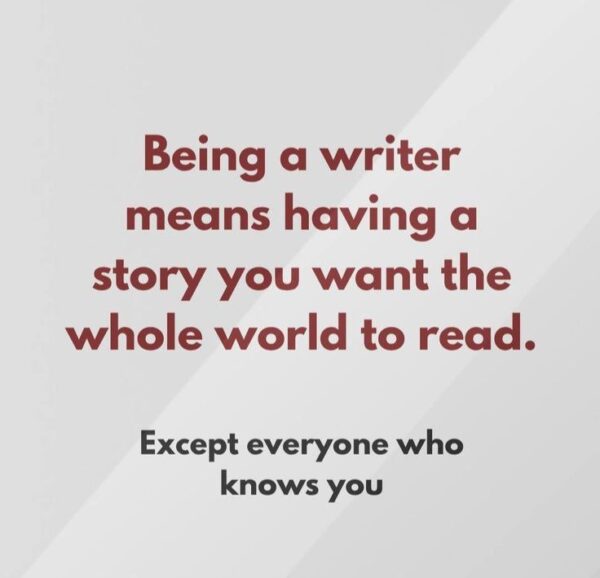 Everyone Who Knows You - Writers Write
