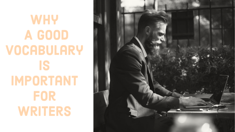 Why A Good Vocabulary Is Important For Writers - Writers Write
