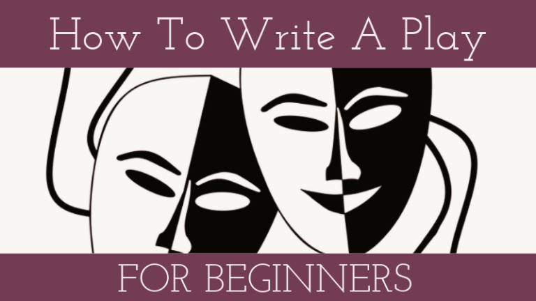 How To Write A Play - For Beginners - Writers Write
